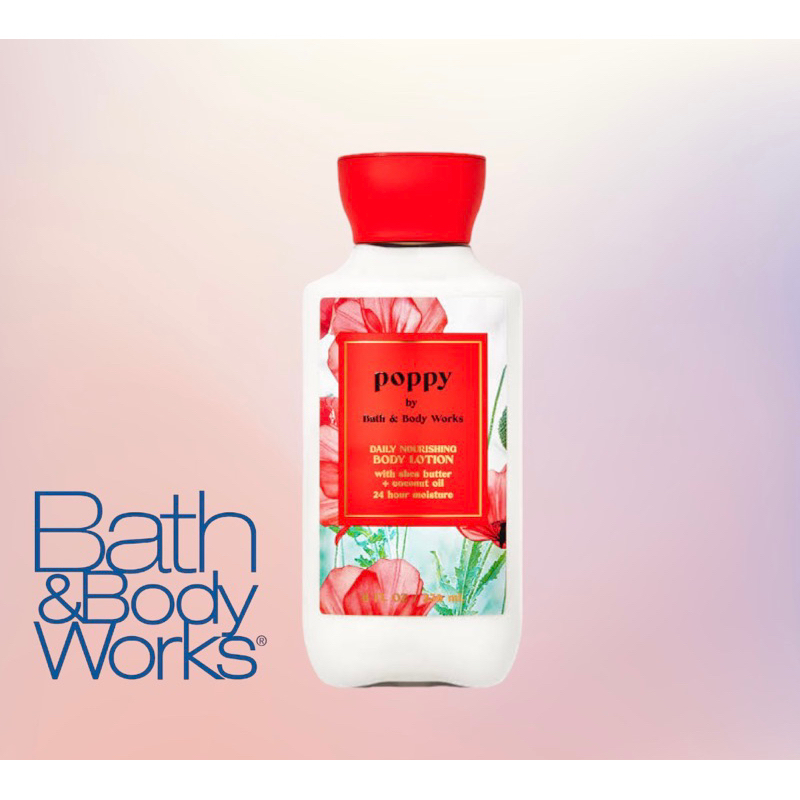 BATH & BODY WORKS POPPY DAILY NOURISHING BODY LOTION 8 fl oz / 236 ml ...