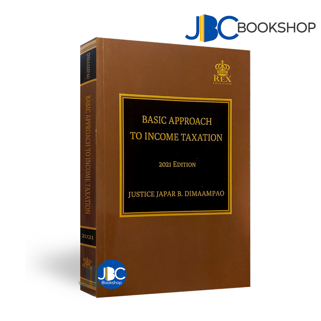Basic Approach to Income Taxation 2021 by Justice Japar Dimaampao ...