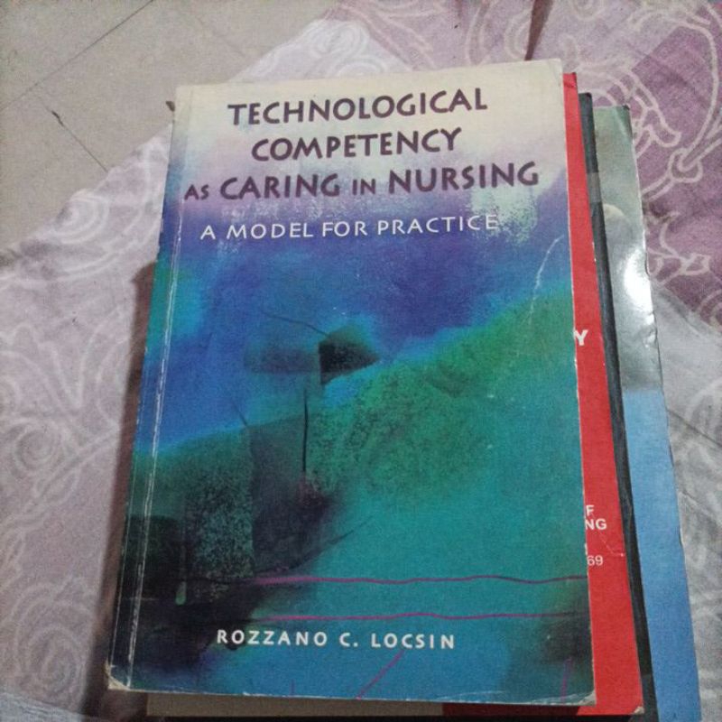 Technological Competency as Caring in Nursing A Model for Practice by ...