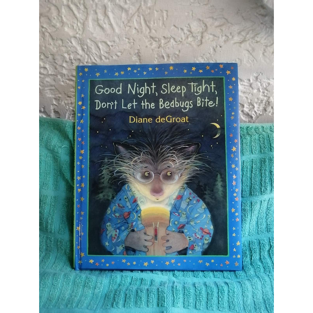 Good Night Sleep Tight Dont Let the Bedbugs Bite! by Diane deGroat (pre ...