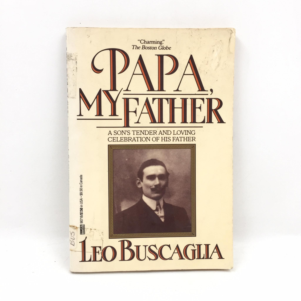 Papa, My Father: A Son's Tender And Loving Celebration Of His Father ...