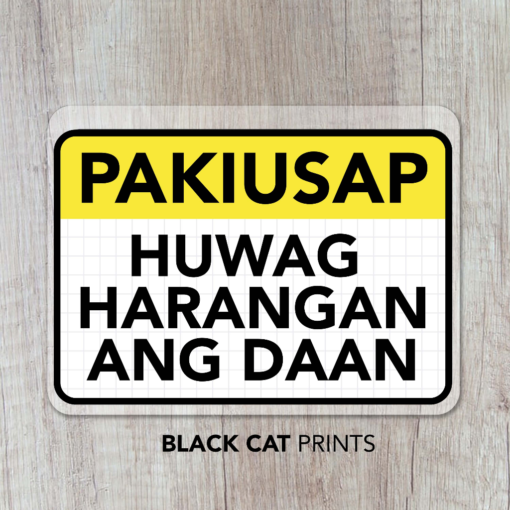 Huwag Harangan ang Gate / Daan / Pinto Sign | Laminated Signage | Sign ...