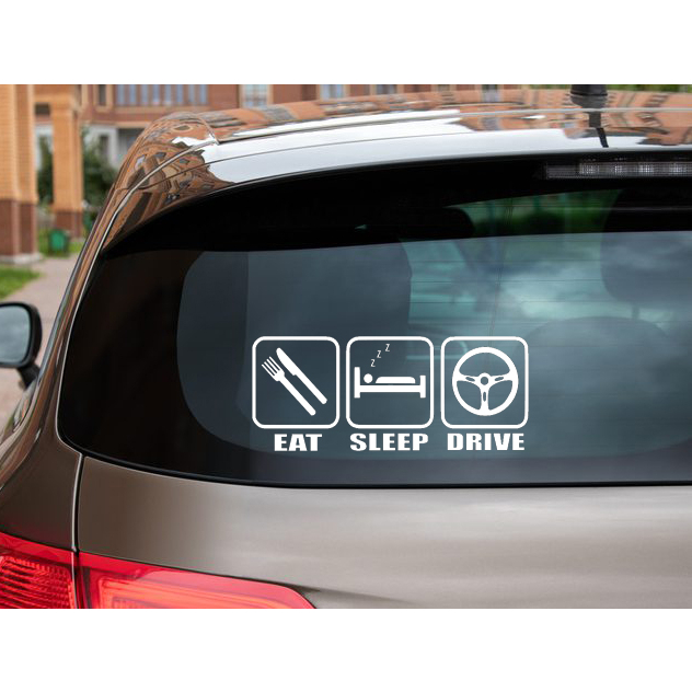 EAT SLEEP DRIVE | CAR STICKER | CAR DECAL | Shopee Philippines