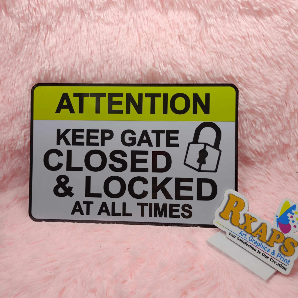 KEEP GATE CLOSED AND LOCKED AT ALL TIME SIGNAGE PVC/SINTRA BOARD ...