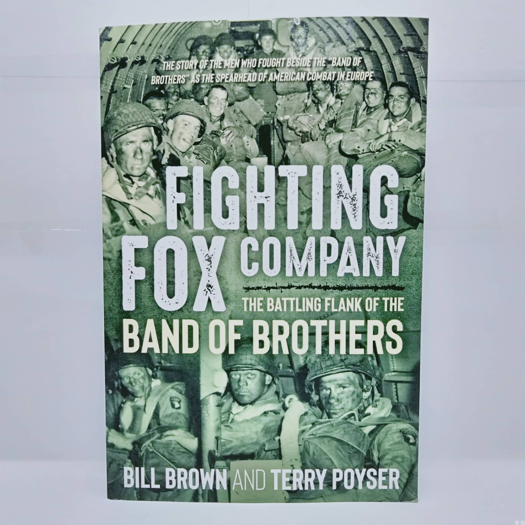 FIGHTING FOX COMPANY : The Battling Flank of the Band of Brothers(SOFTCOVER) BY Terry Poyser ...