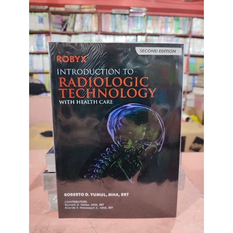 Robyx Introduction to Radiologic Technology with Health Care 2nd ...