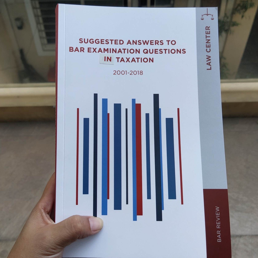 Suggested Answers to Bar Examination Questions in Taxation, 2001-2018 ...