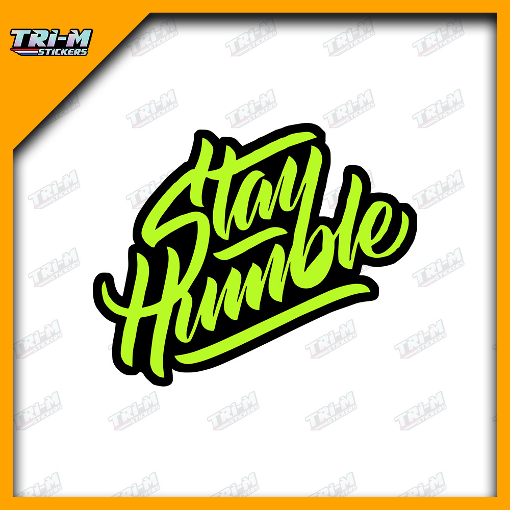 Stay Humble Sticker Motorcycle Design Sticker Tumbler Sticker Car ...