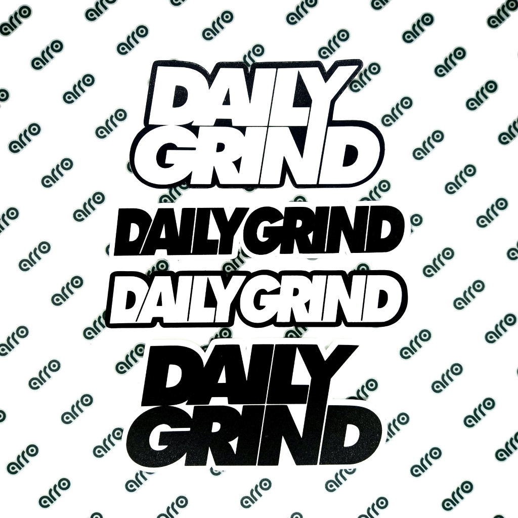 DAILY GRIND Sticker (Moto, Car, Bike, Laptop, Aquaflusk, Phone, Etc ...