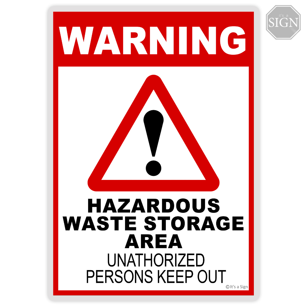 Hazardous Waste Storage Area Keep Out Sign - Laminated Signage - A4 ... Hazardous Waste Storage Area Keep Out Sign - Laminated Signage - A4 ...
