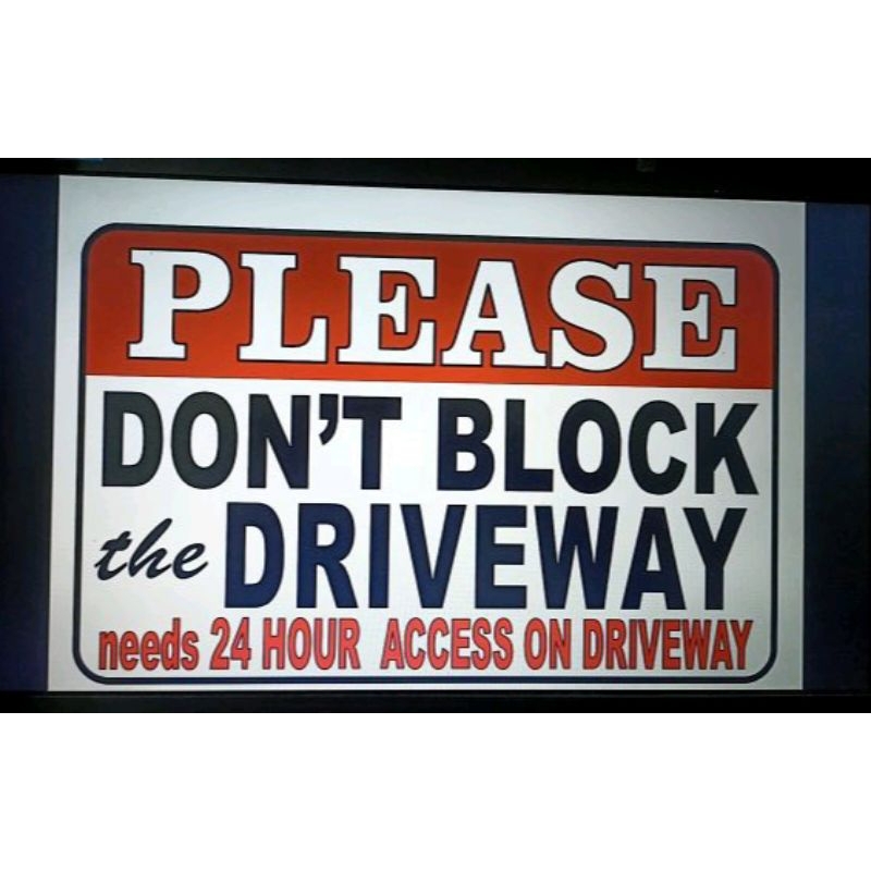 Needs 24 hour Access Don't Block the Driveway Signage A4 Size PVC (Hard ...