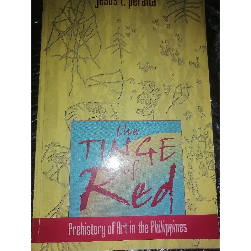 The Tinge of Red : Prehistory of art in the Philippines by Jesus T ...
