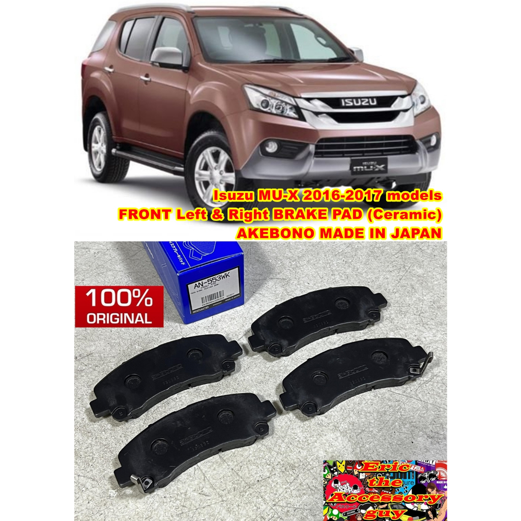 Isuzu MU-X Ceramic Front Brake Pads for 2016-2017 models (Original Akebono) | Shopee Philippines