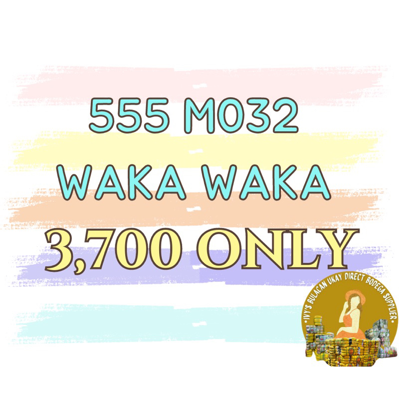 555 M032 WAKA WAKA UKAY | Shopee Philippines