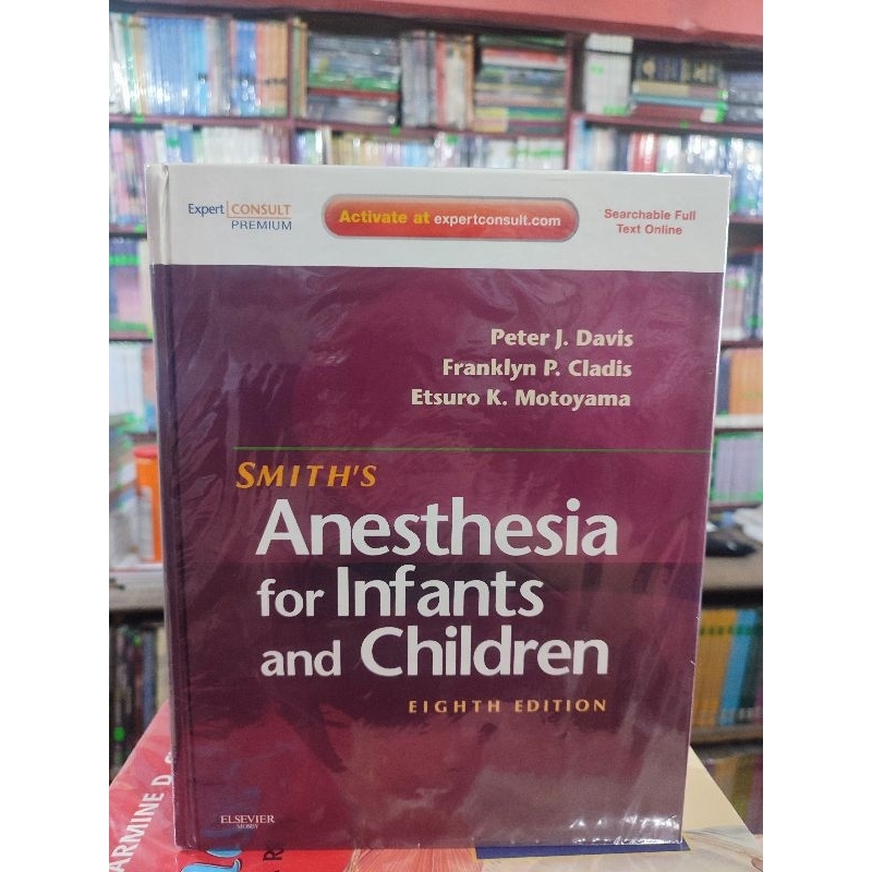 SMITHS Anesthesia for Infants and Children 8th Edition by Davis/Cladis ...