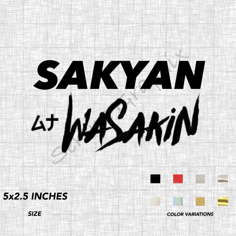 SAKYAN at WASAKIN Sticker - Waterproof Cut Out Sticker | Shopee Philippines