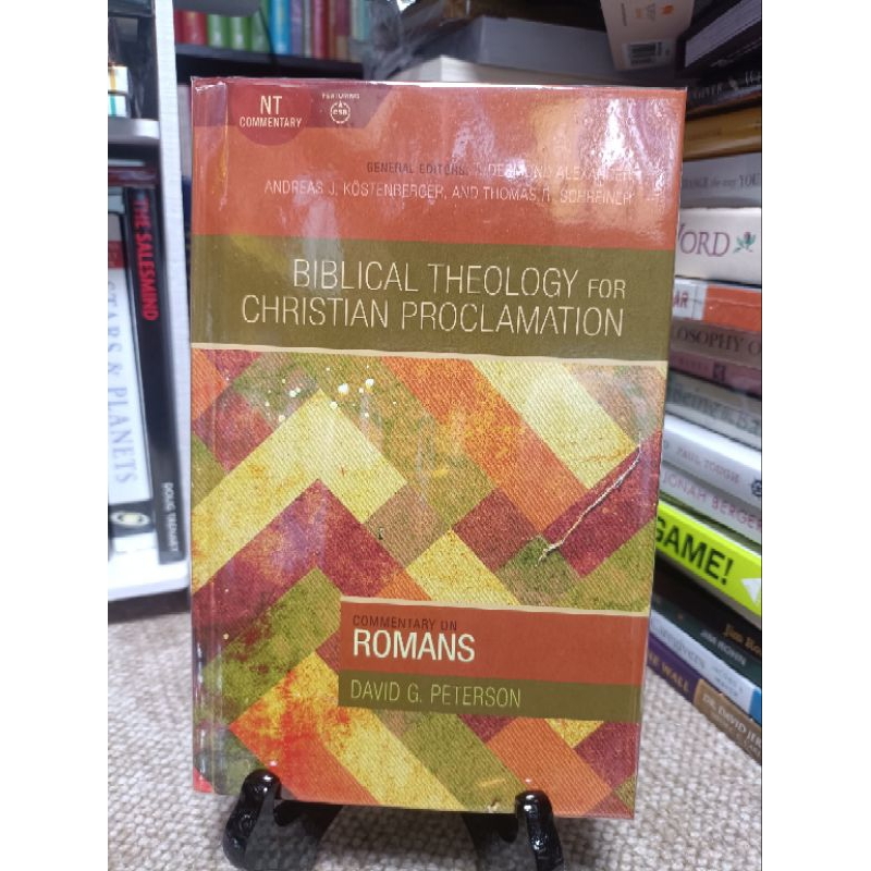 BIBLICAL THEOLOGY FOR CHRISTIAN PROCLAMATION: COMMENTARY ON ROMANS ...