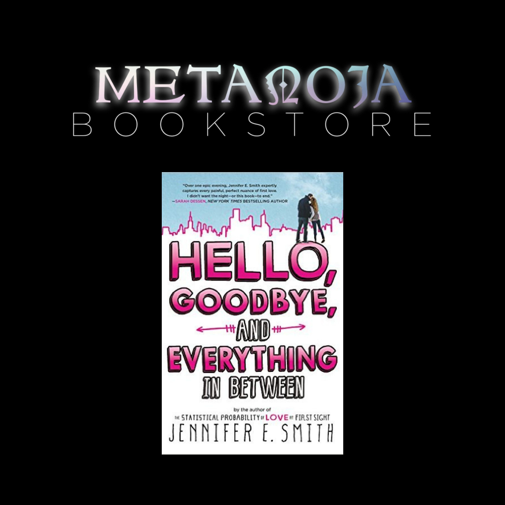 HELLO, GOODBYE, AND EVERYTHING IN BETWEEN (HARDCOVER) BY JENNIFER E ...