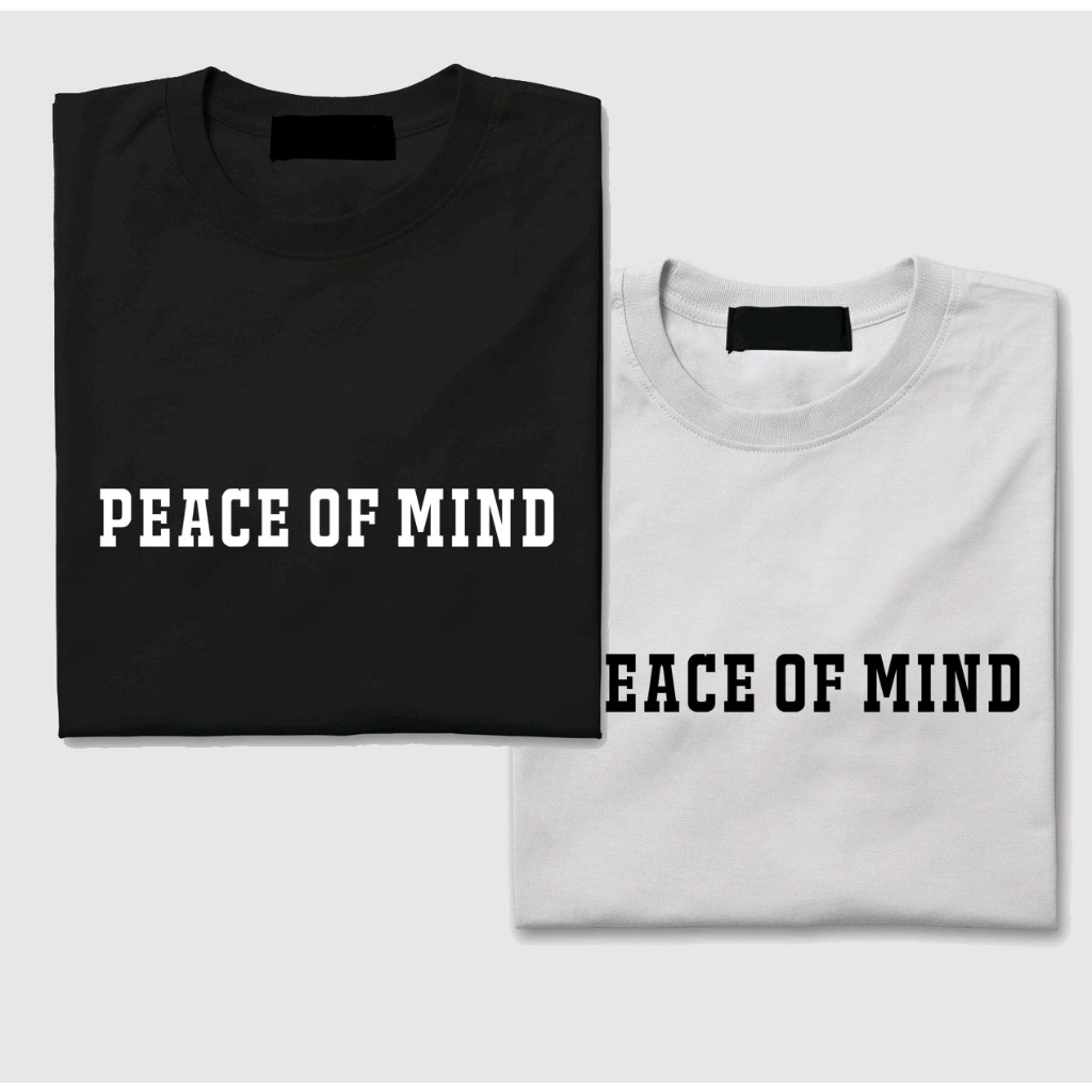 Peace of Mind Statement tshirt cotton tshirt for men and women | Shopee ...