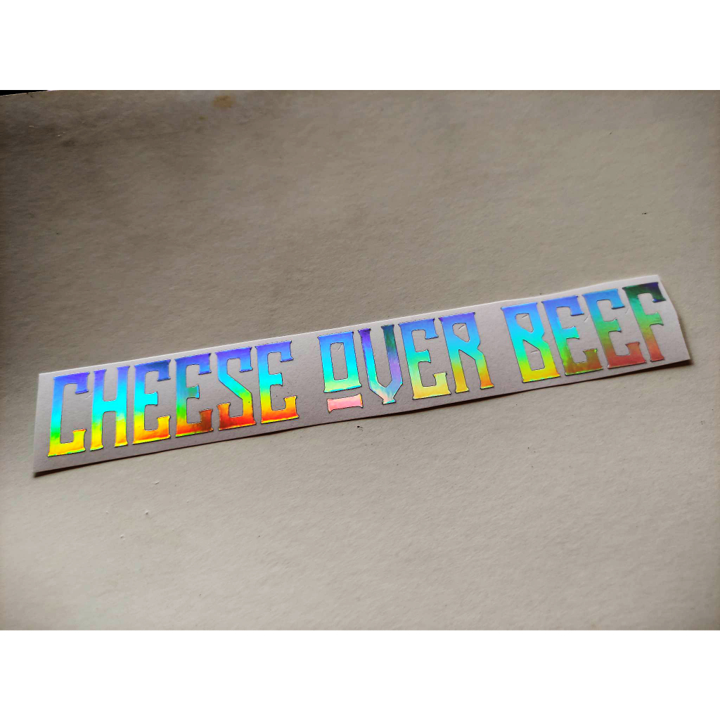 CHEESE OVER BEEF STICKER DECAL HOLOGRAPHIC | Shopee Philippines
