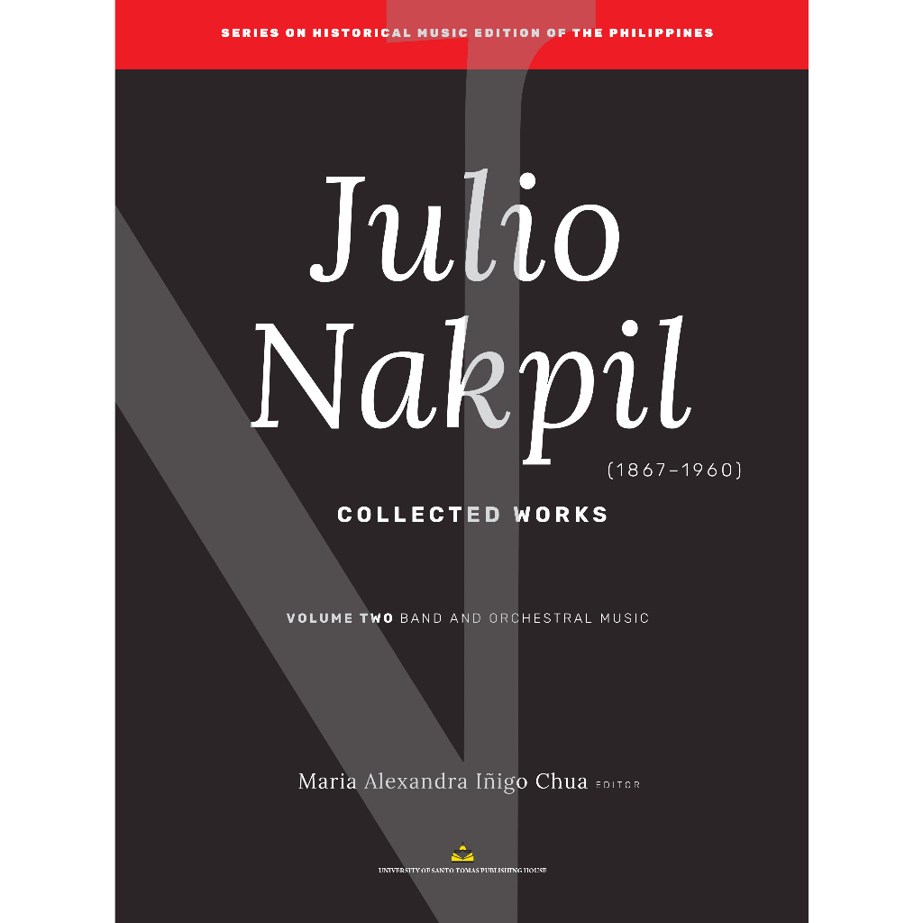 Julio Nakpil (1867-1960) Collected Works Volume 2: Band and Orchestral ...