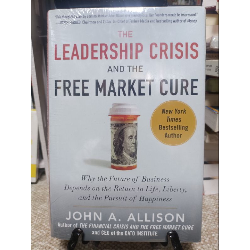 THE LEADERSHIP CRISIS AND THE FREE MARKET CURE by JOHN A. ALLISON (HARDCOVER) | Shopee Philippines