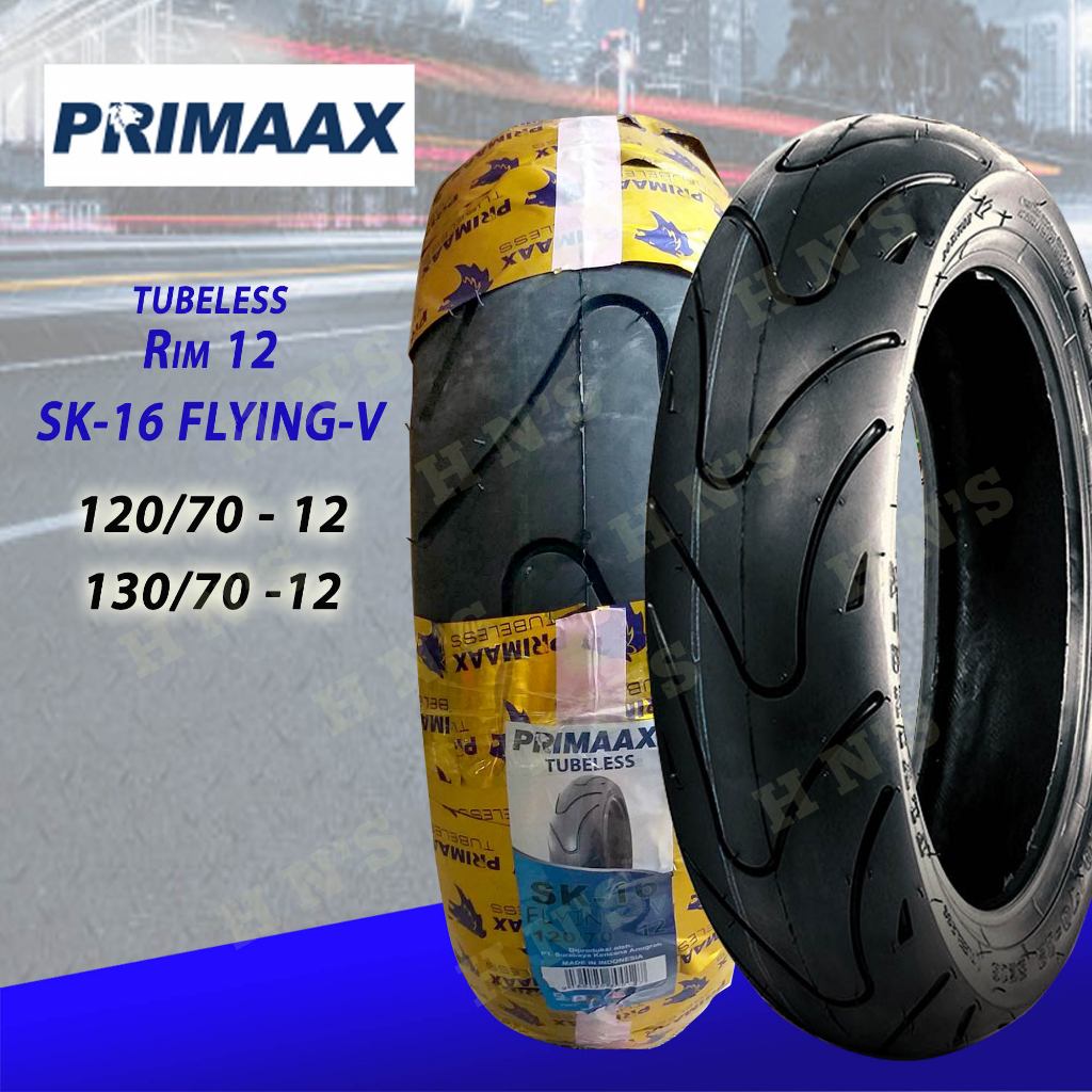 PRIMAAX Tubeless Tires SK-16 Flying V RIM12 120/70-12 , 130/70-12 FREE ...