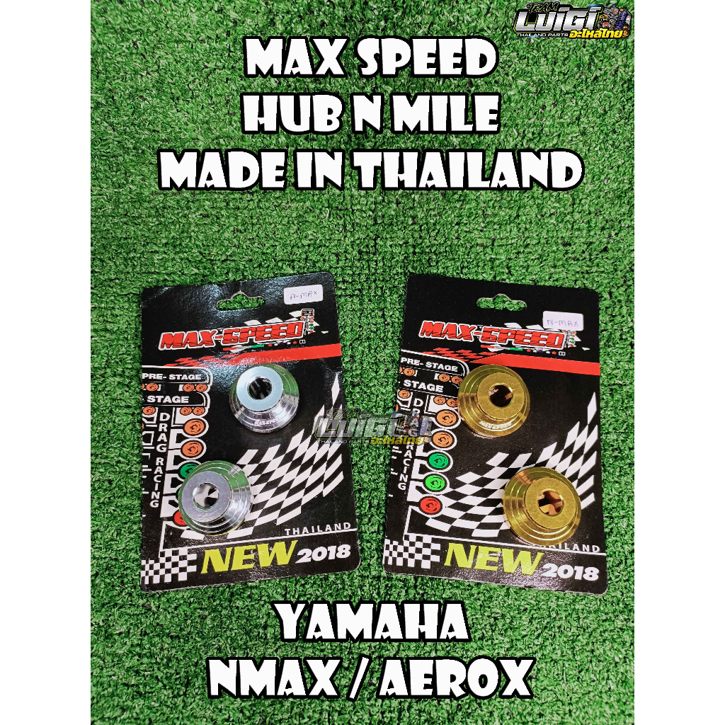 MAX SPEED HUB N MILE YAMAHA NMAX 155 V1 / NMAX 155 V2 / AEROX 155 V1 / AEROX 155 V2 THAILAND ...