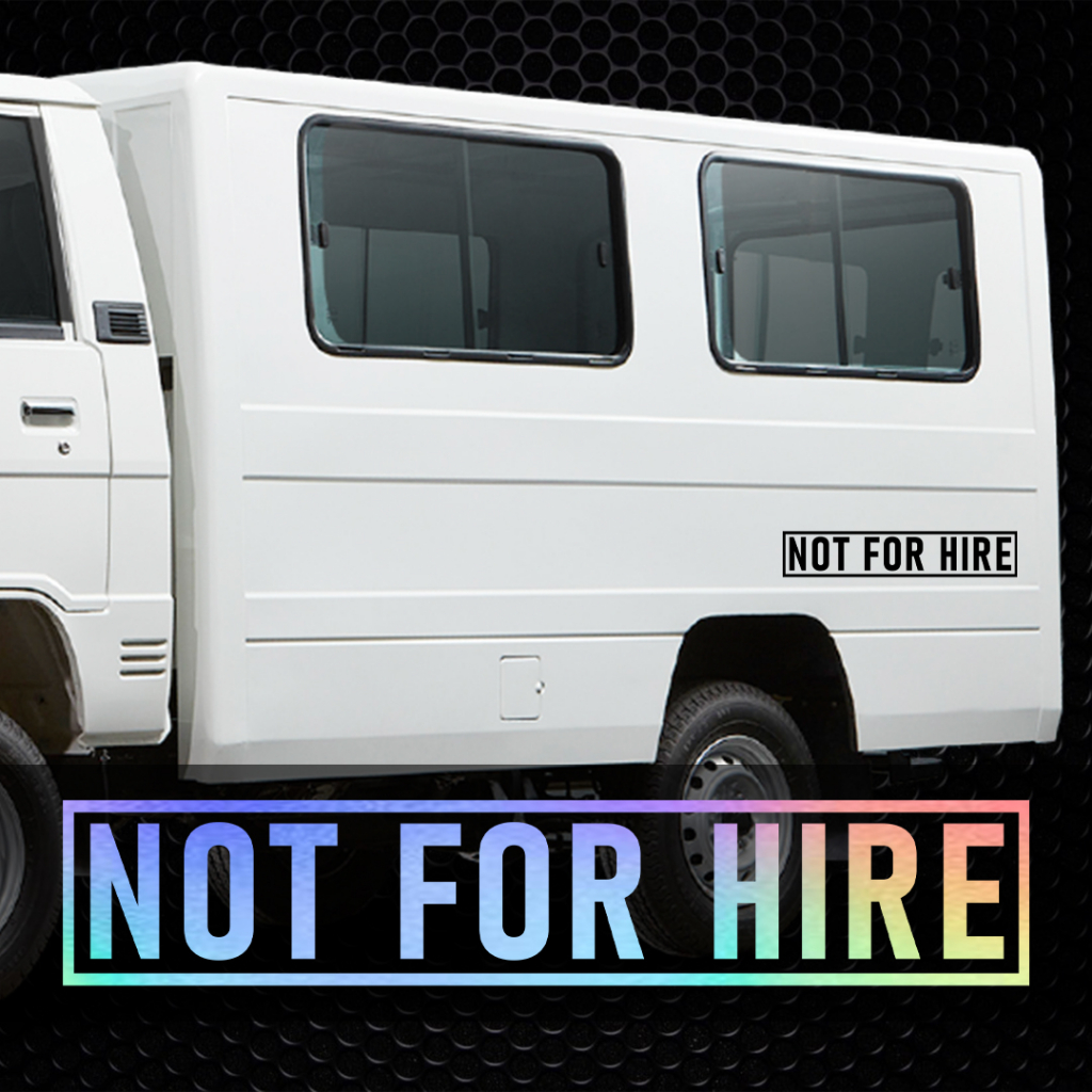NOT FOR HIRE WATERPROOF STICKER VINYL decal for Van, L300, Tricycle ...
