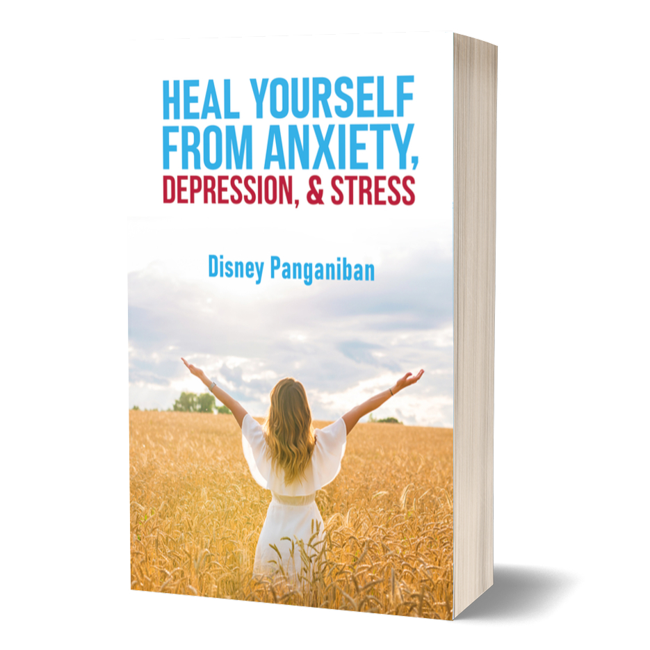 Heal Yourself from Anxiety, Depression, and Stress by Disney Panganiban ...