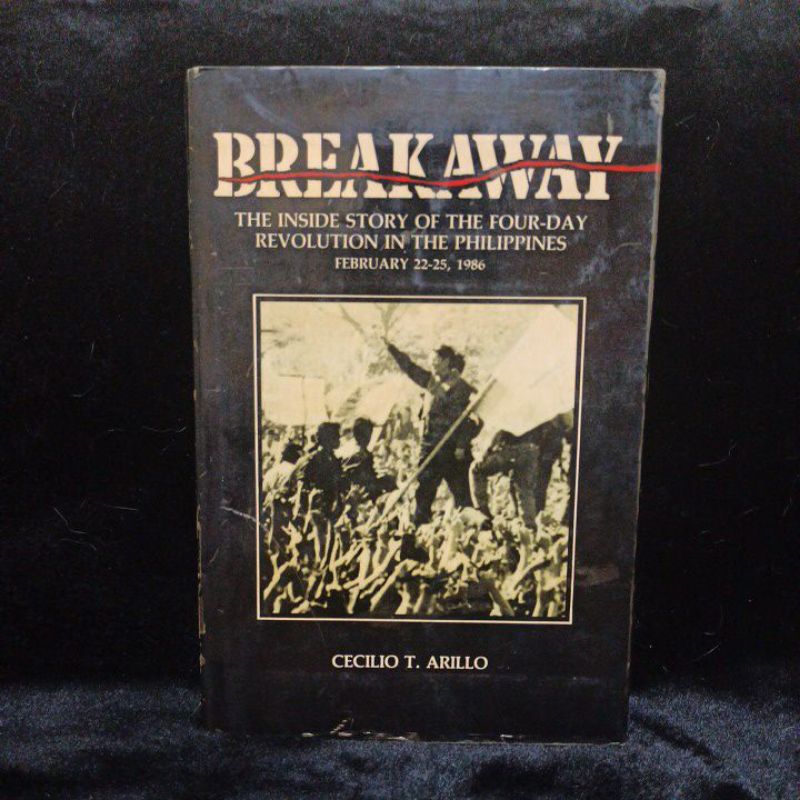 breakaway by Cecilio arillo the inside story of the four day revolution ...