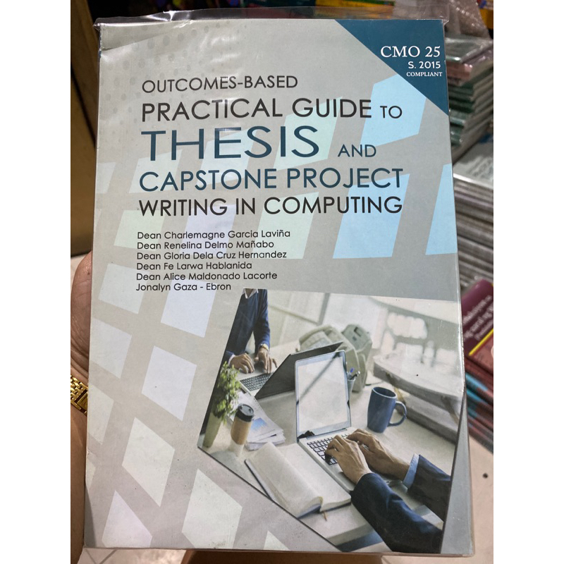 Practical Guide To Thesis And Capstone Project Writing In Computing