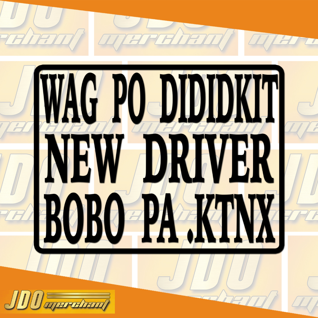 Wag po didikit new driver bobo sticker decals 1pc | Shopee Philippines