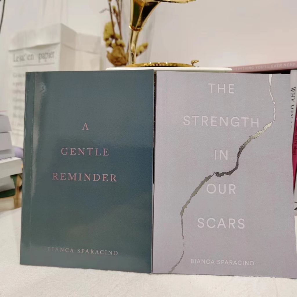 The Strength in Our Scars and A Gentle Reminder by Bianca Sparacino ...