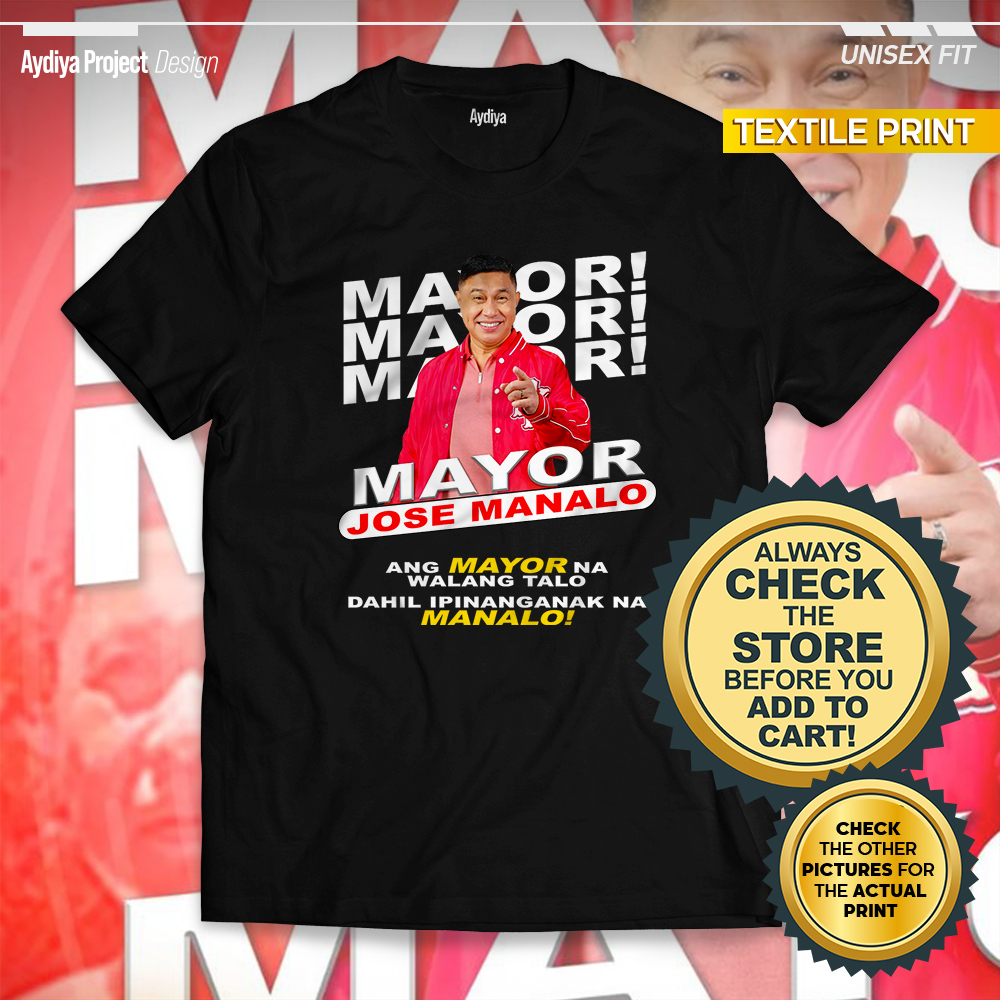 Mayor Jose Manalo Campaign Unisex Shirt Unofficial Tvj Aydiya Clothing Textile Print