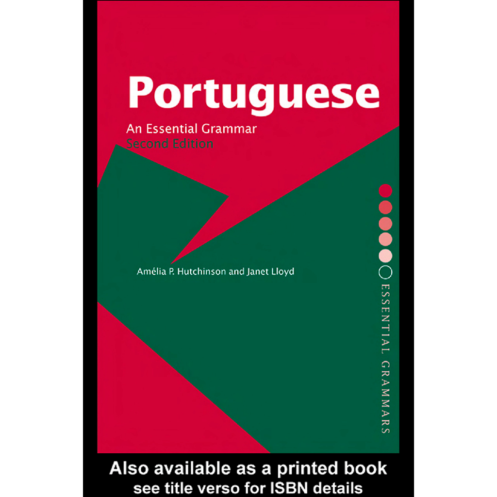 Portuguese An Essential Grammar 2nd Edition | 283 Pages | Booklet Size ...