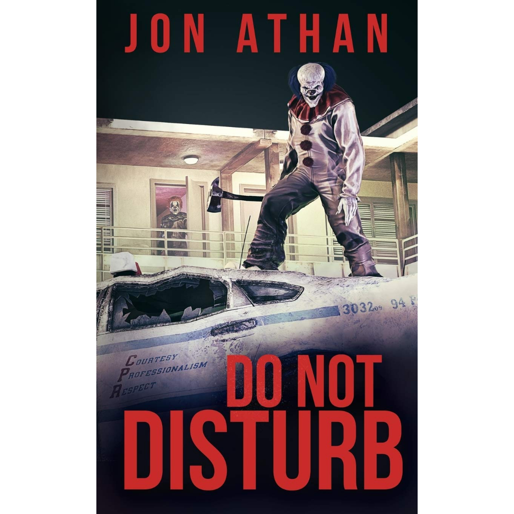 Do Not Disturb (Night of the Killer Clowns Book 1) by Jon Athan ...