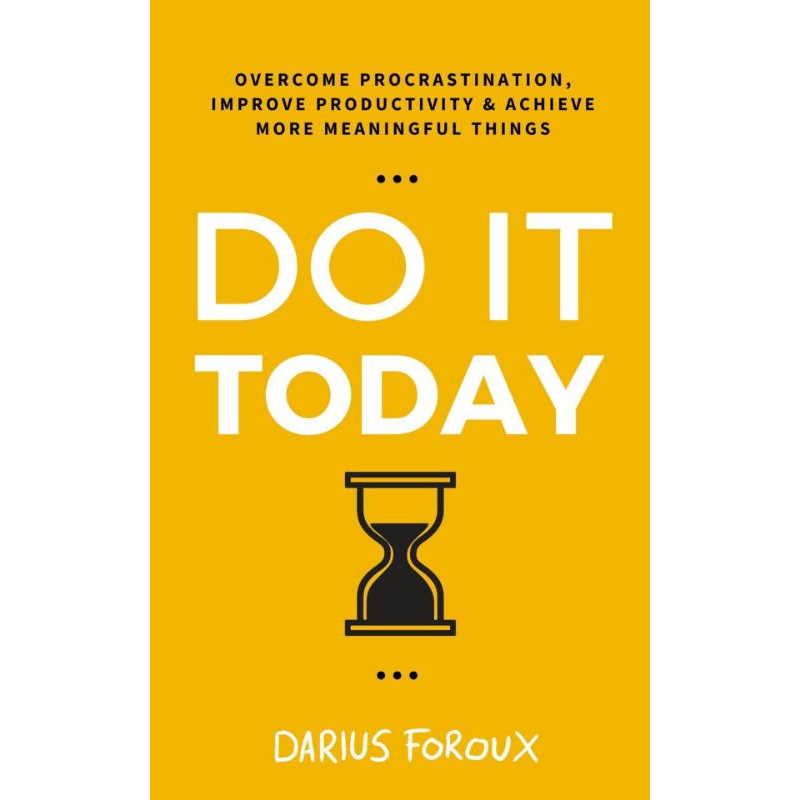 Do It Today by Darius Foroux | Shopee Philippines