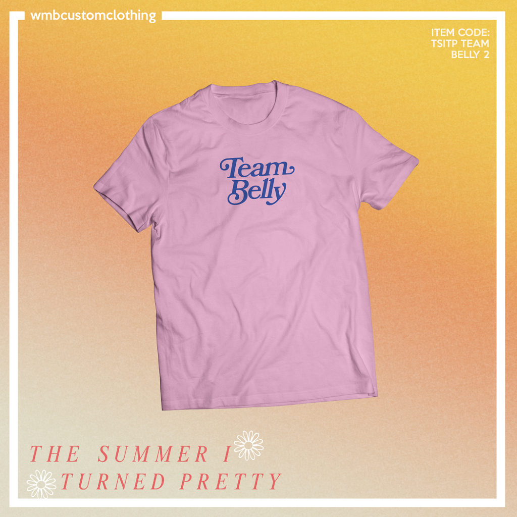 The Summer I Turned Pretty (TSITP TEAM BELLY) Tshirt by WMB Clothing ...