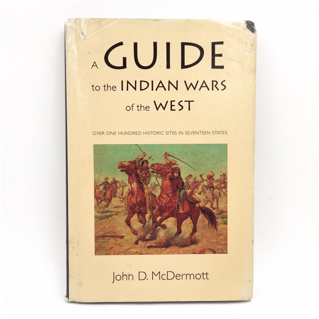 A Guide To The Indian Wars Of The West - History War Travel Educational ...