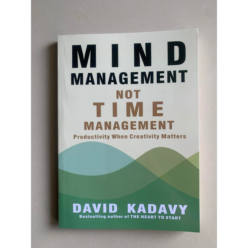 Mind Management, Not Time Management: Productivity When Creativity ...