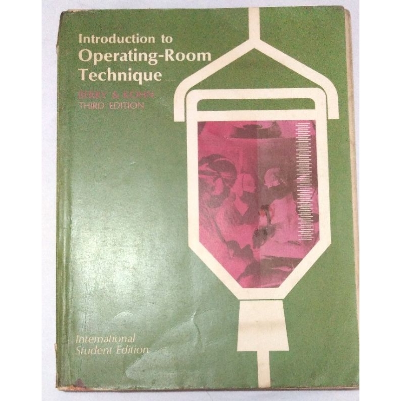 INTRODUCTION TO OPERATING-ROOM TECHNIQUE. Berry & Kohn. 3rd Edition ...