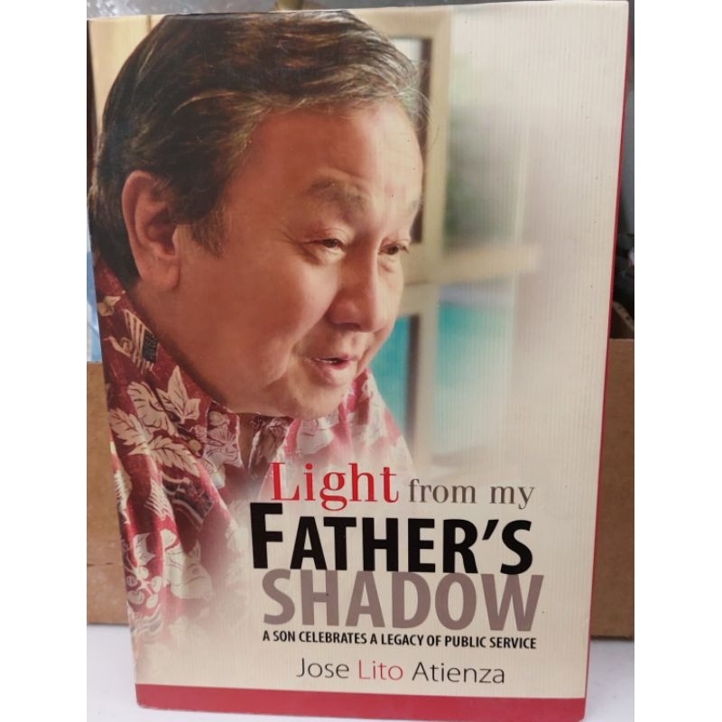 Light from my Father's Shadow: A SON CELEBRATES A LEGACY OF PUBLIC ...