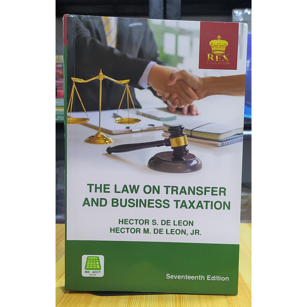 The law on Transfer and Business Taxation by Hector S. De Leon C2022 ...