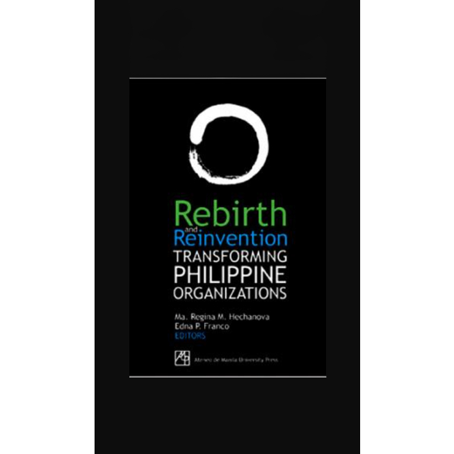 Rebirth and Reinvention: Transforming Philippine Organizations by Ma ...