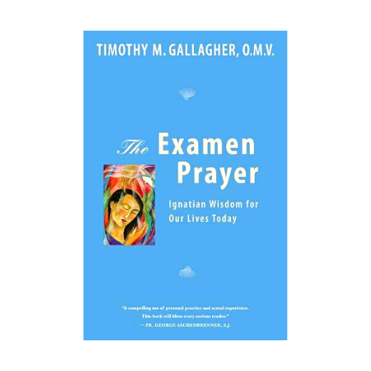 The Examen Prayer - Ignatian Wisdom for Our Lives Today | Shopee ...