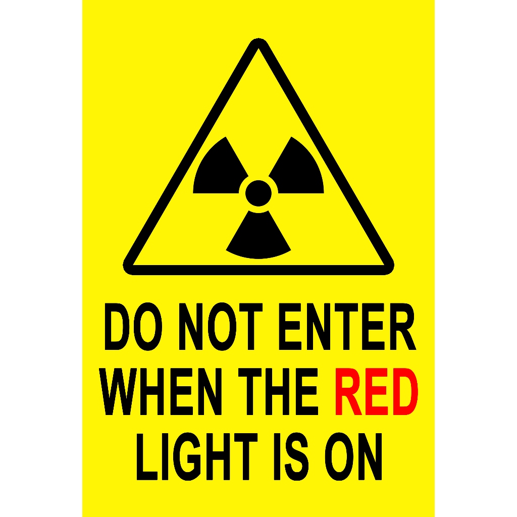 SIGN X-RAY DO NOT ENTER WHEN THE RED LIGHT IS ON SIGNAGE PVC TYPE OR ...