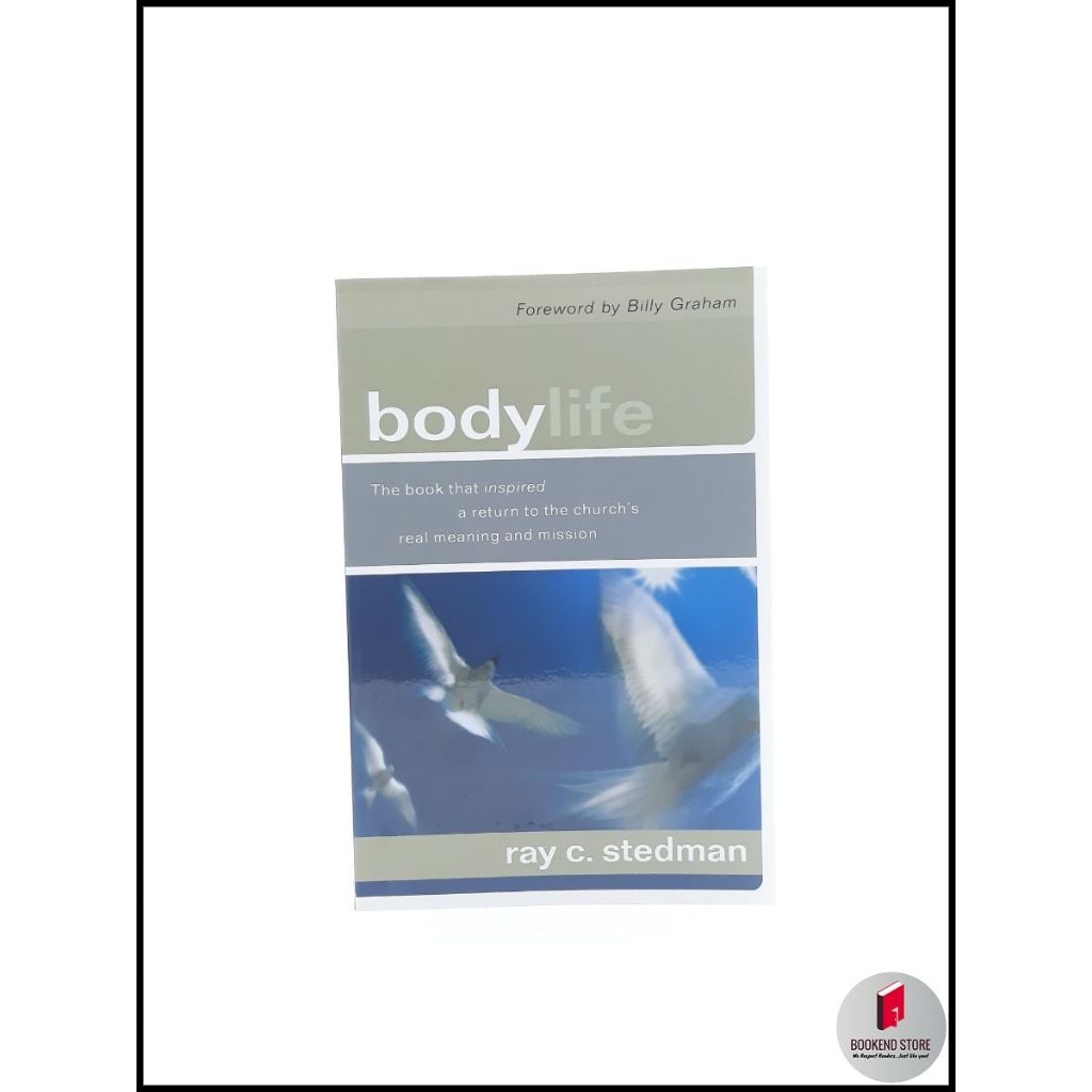 Body Life: The Book That Inspired a Return to the Church's Real Meaning ...