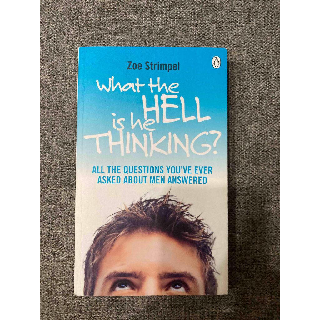 What the Hell Is He Thinking?: All The Questions You've Ever Asked ...
