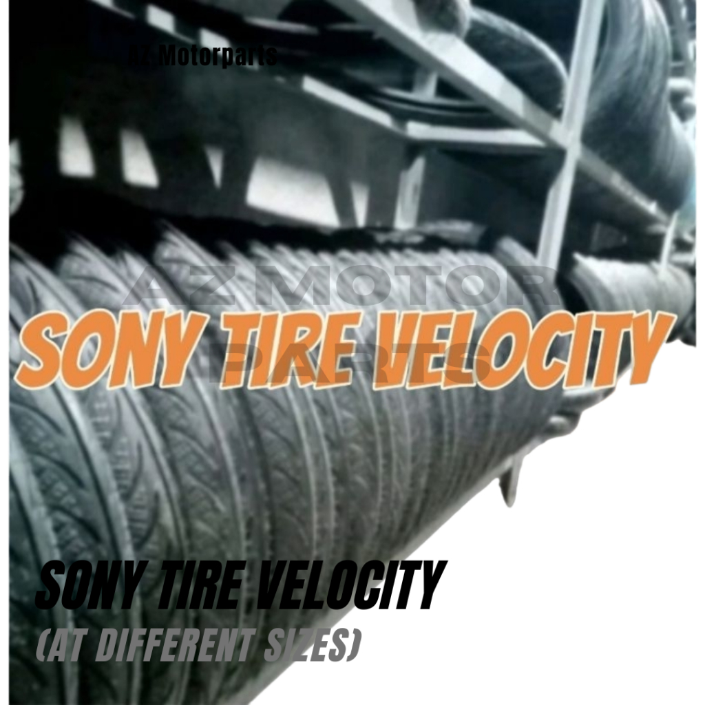 Sony Tire Velocity (at different sizes) | Shopee Philippines